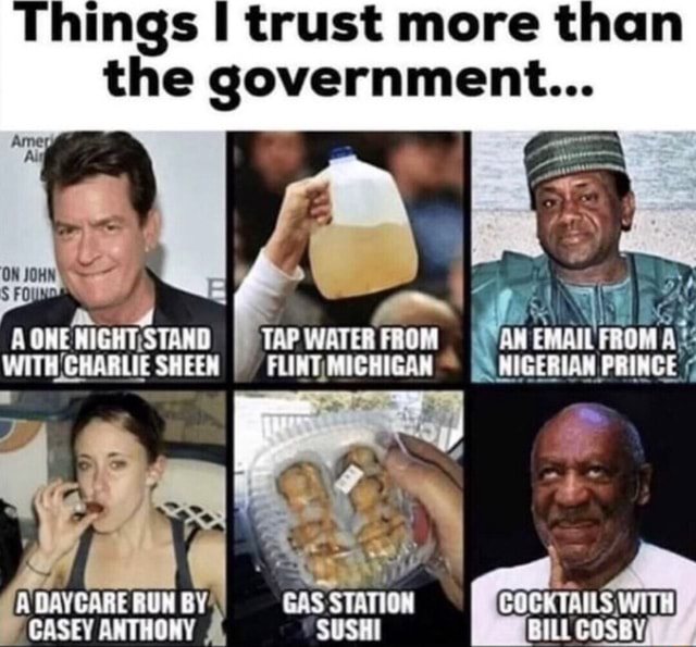 Things I trust more than the government... TAP WATER FLINT MICHIGAN ...