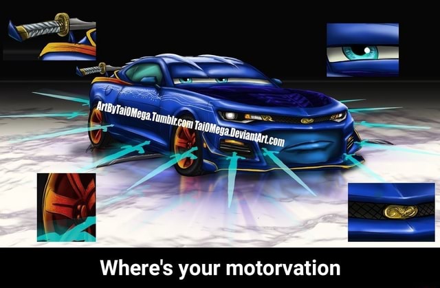 Where's your motorvation - Where's your motorvation - iFunny