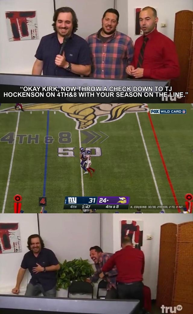 "OKAY KIRK, NOW THROW A CHECK DOWN TO TJ HOCKENSON ON WITH YOUR SEASON ...