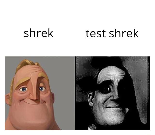 Shrek test shrek - iFunny