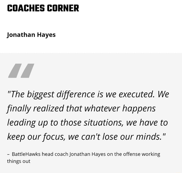 COACHES CORNER Jonathan Hayes "The biggest difference is we executed ...