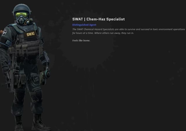SWAT I Chem-Haz Specialist Distinguished Agent The SWAT Chemical Hazard Specialists are able to ...