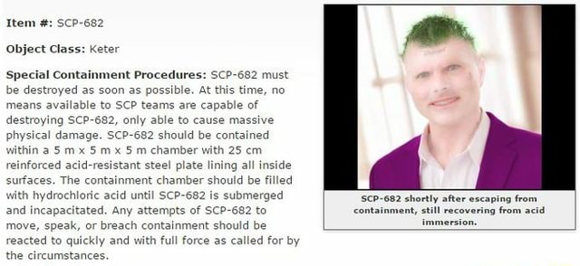 Item SCP-682 Object Class: Keter Special Containment Procedures: SCP ...