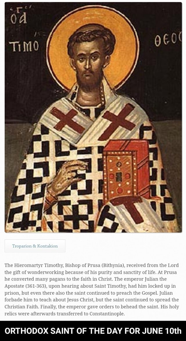 'the Hieromartyr Timethy, Bishop of Prusa (Bithynia), recelyed from the ...