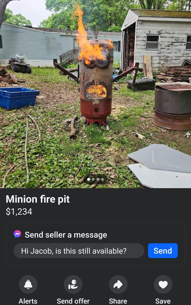 Minion fire pit $1,234 Send seller a message Hi Jacob, is this still ...