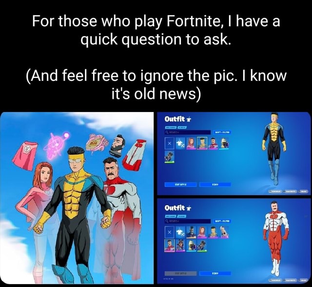 For those who play Fortnite, I have a quick question to ask. (And feel ...