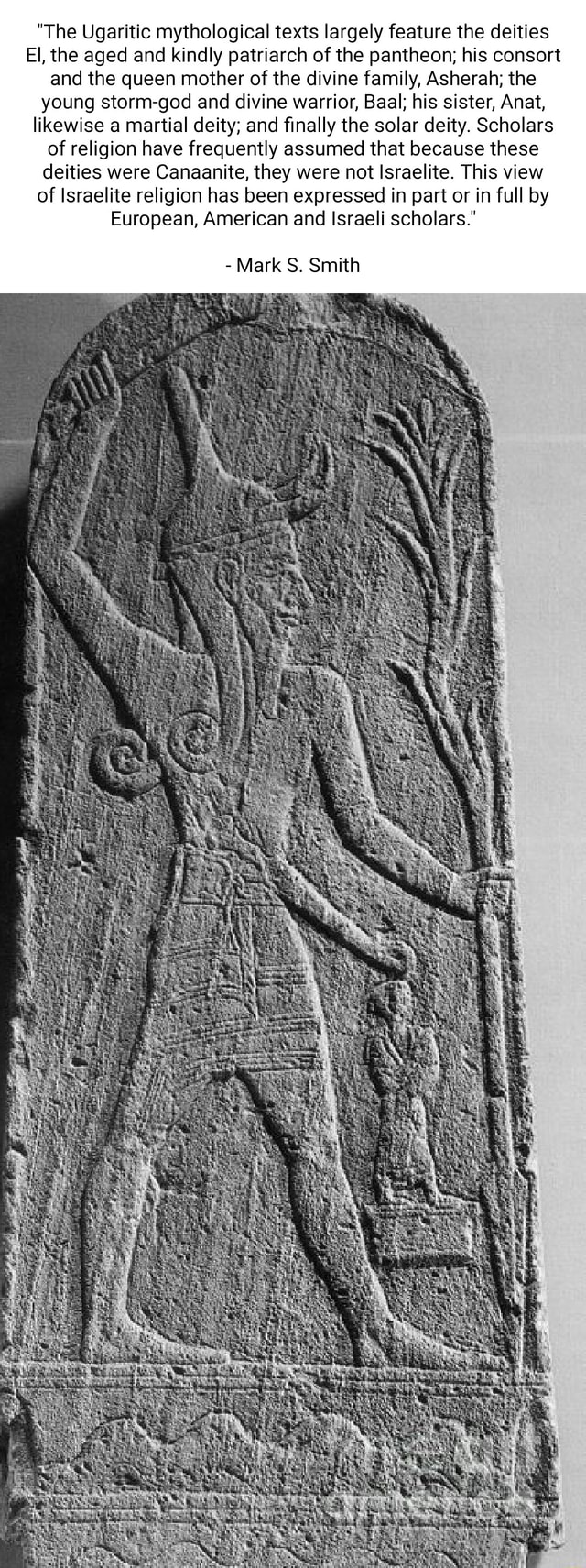 "The Ugaritic mythological texts largely feature the deities El, the ...