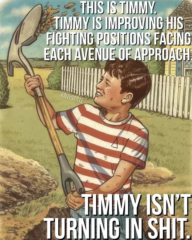 THIS IS TIMMY. TIMMY IS IMPROVING HIS FIGHTING POSITIONS FACING EACH ...