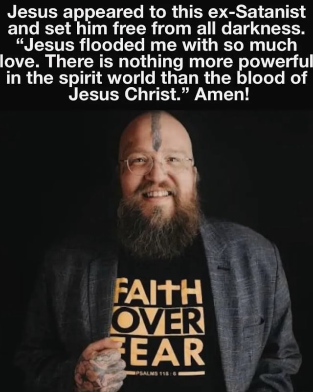 Jesus appeared to this ex-Satanist and set him free from all darkness ...