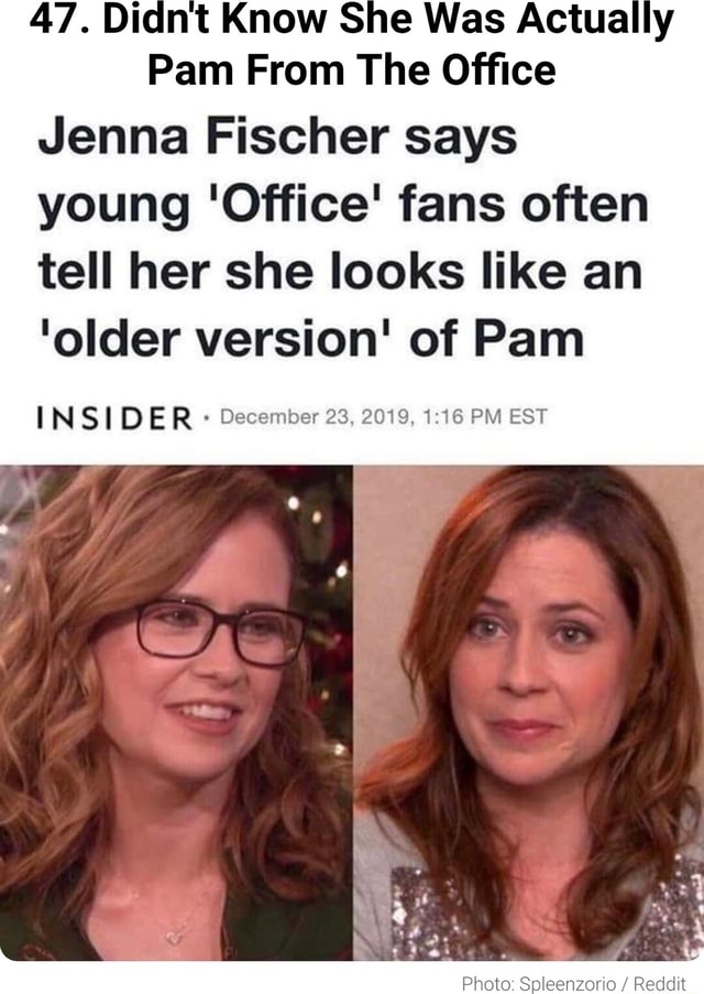 47. Didnt Know She Was Actually Pam From The Office Jenna Fischer says ...