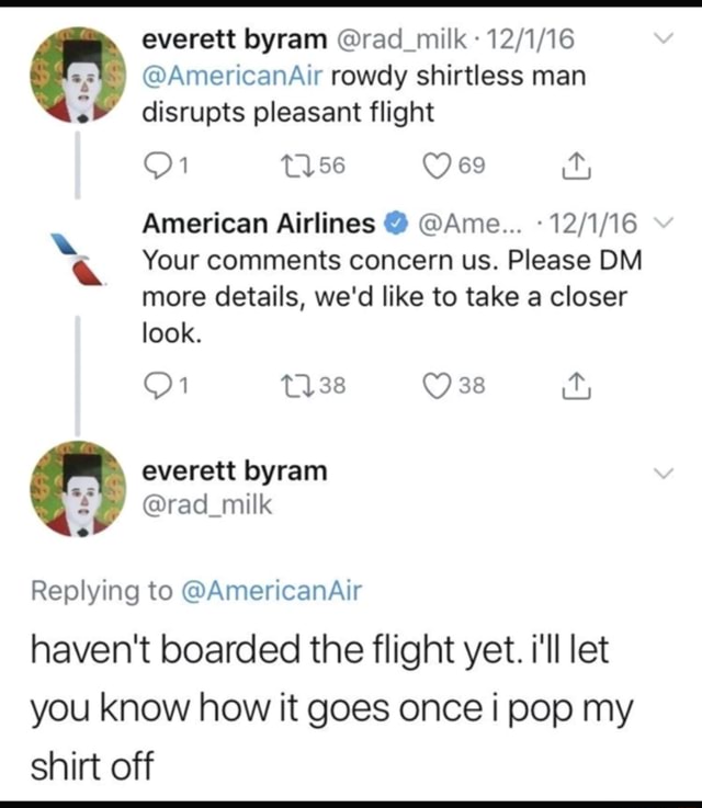 Everett byram @rad_milk @AmericanAir rowdy shirtless man disrupts ...