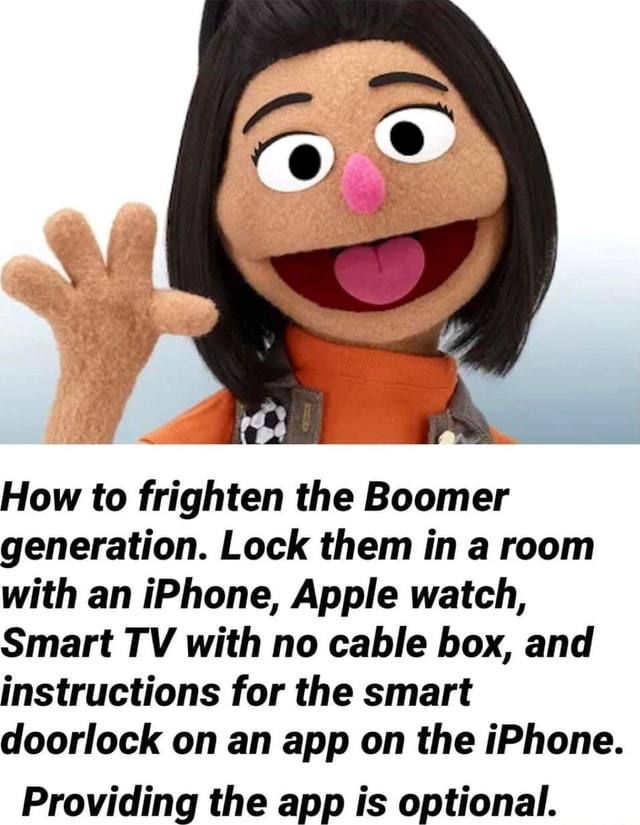 How to frighten the Boomer generation. Lock them in a room with an ...