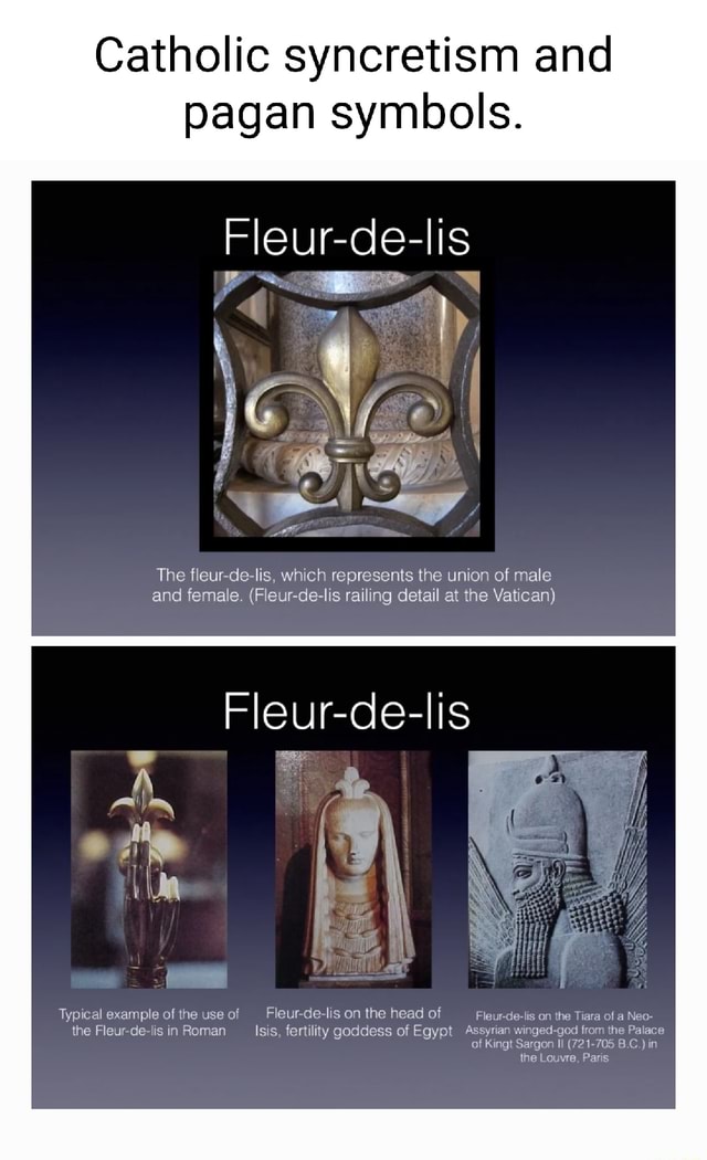 Catholic syncretism and pagan symbols. Fleur- de- lis The eur de lis ...