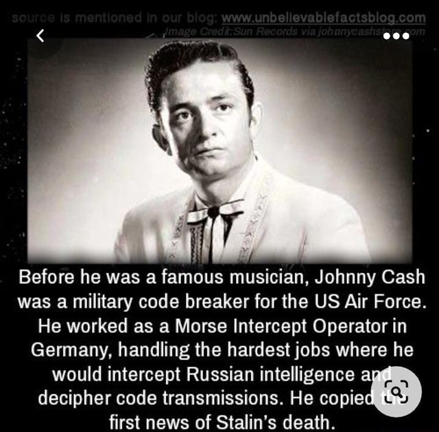 Before he was a famous musician, Johnny Cash was a military code ...