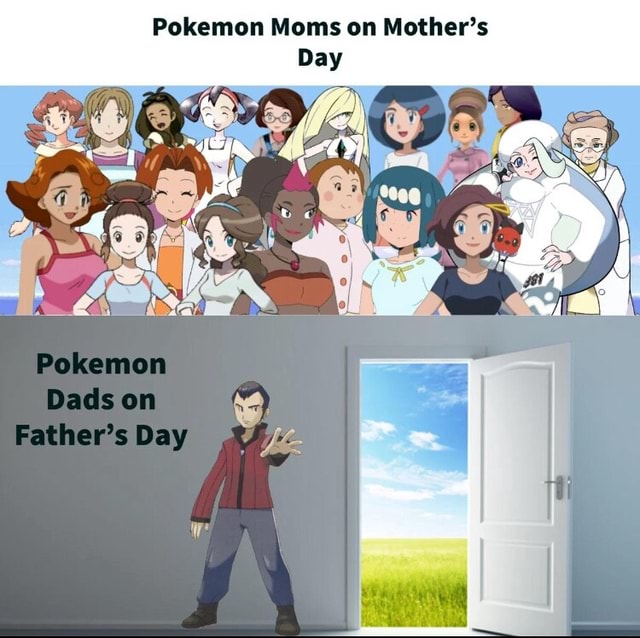 Pokemon Moms on Mother's Day Dacls Day - iFunny