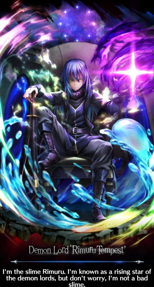 Demon Lord Tempest' I'm the slime Rimuru. I'm known as a rising star of ...