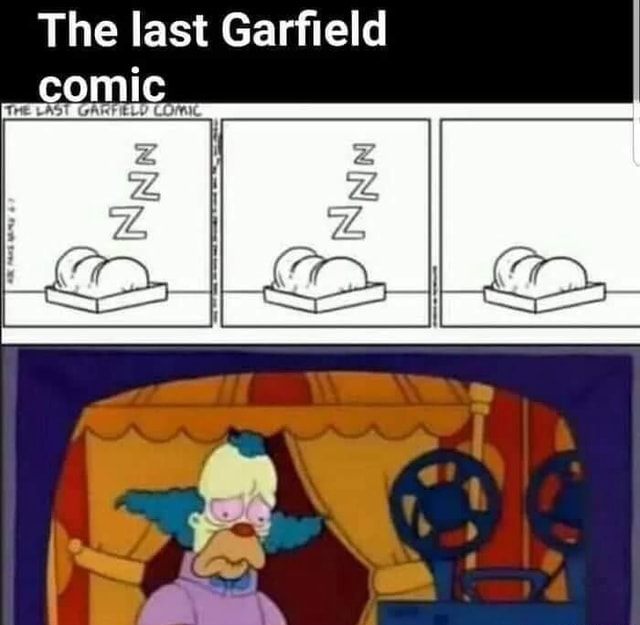 The last Garfield comic - iFunny