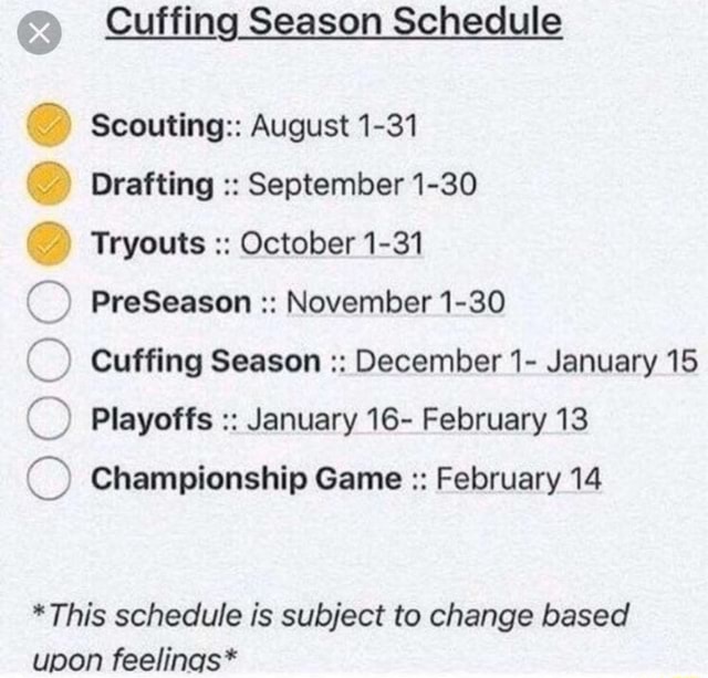 Cuffing Season Schedule C) Scouting:: August 1-31 C) Drafting September ...