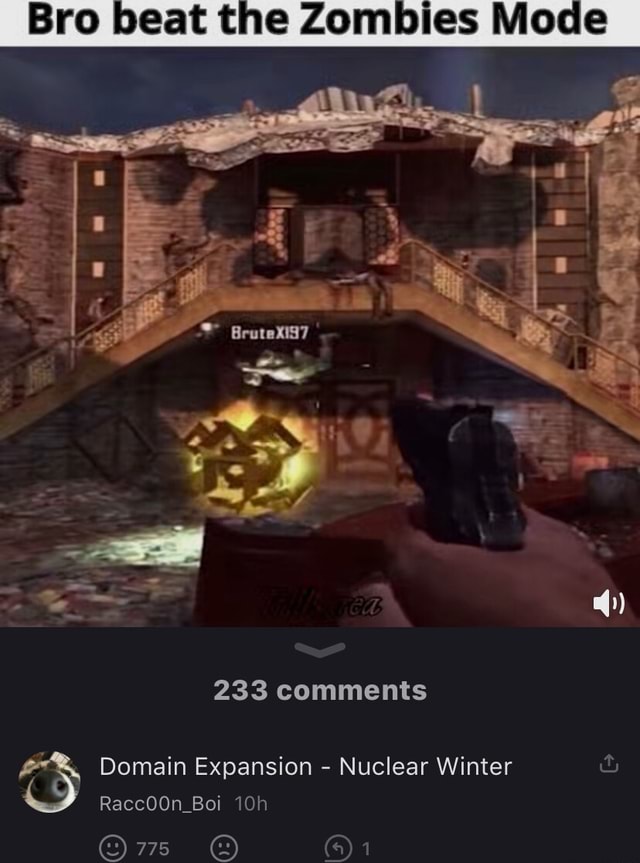 Bro beat the Zombies Mode 233 comments SS Domain Expansion - Nuclear ...