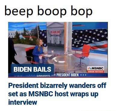 Beep boop bop BIDENBALS President bizarrely wanders off set as MSNBC ...