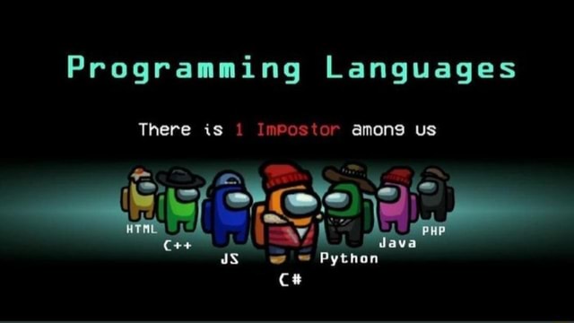 Programming Languages There is 1 ImPostor among us Sis? Python ce - iFunny