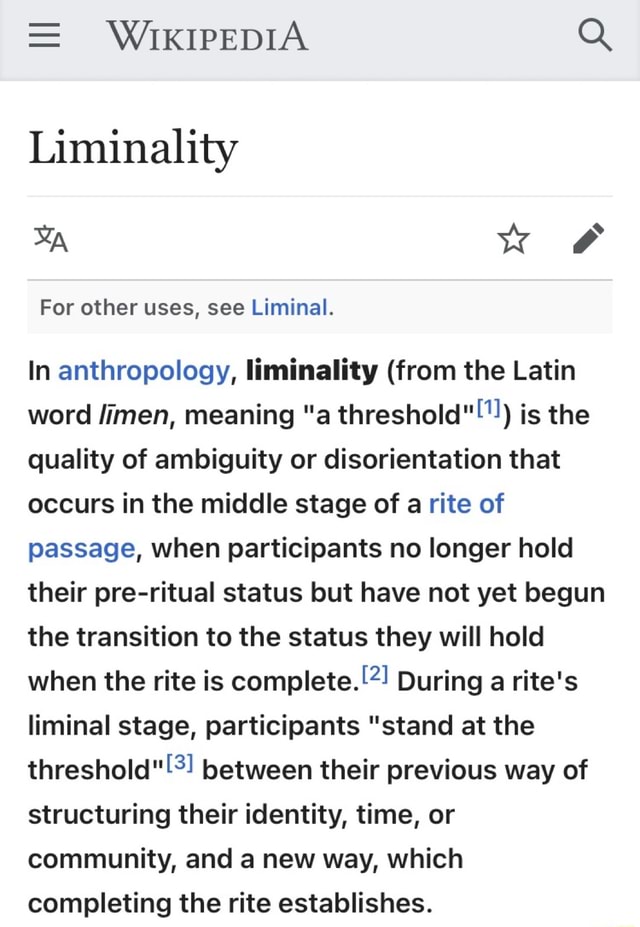 = WIKIPEDIA Liminality ww & For other uses, see Liminal. In ...