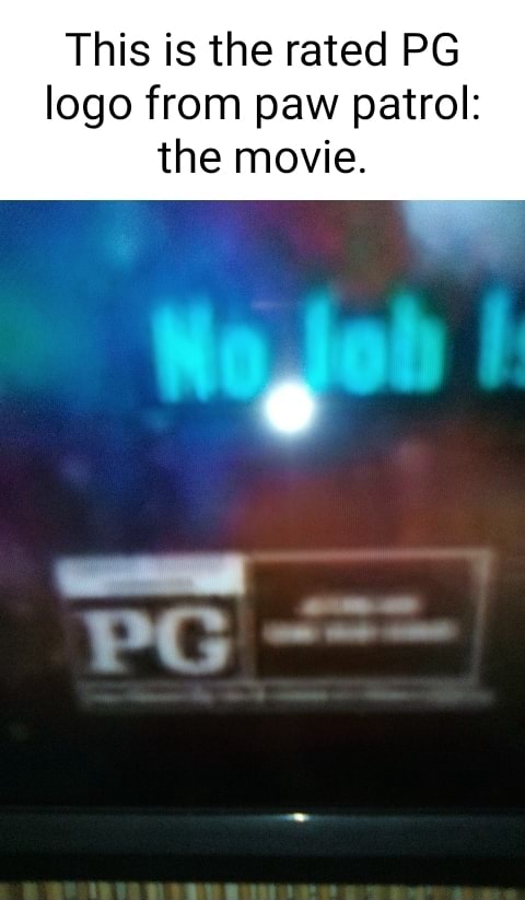 This is the rated PG logo from paw patrol: the movie. PG - America’s ...