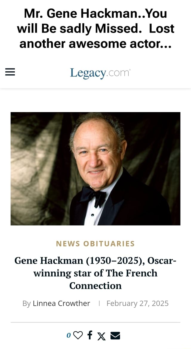 Mr. Gene Hackman..You will Be sadly Missed. Lost another awesome actor... - Reolaal NEWS ...