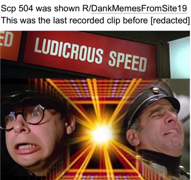 Scp 504 was shown R/DankMemesFromSite19 This was the last recorded clip ...