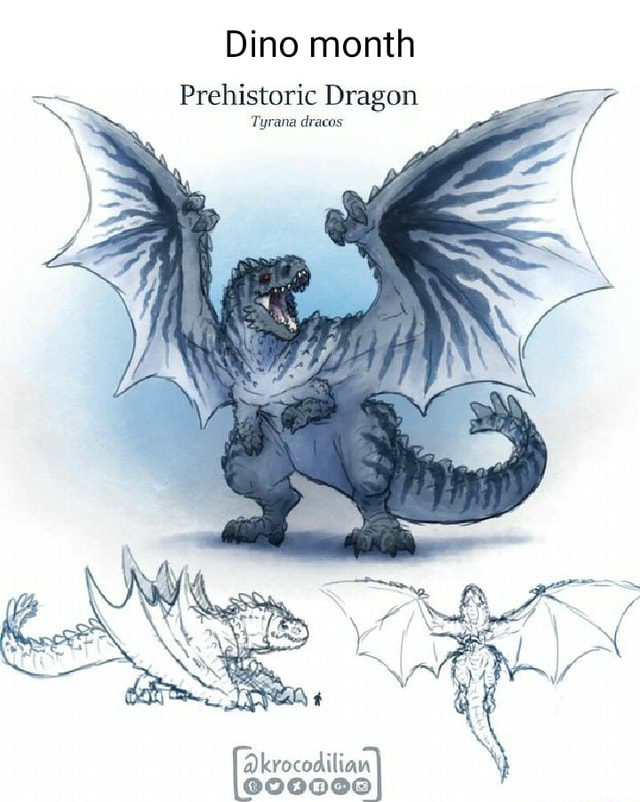 Dino month Prehistoric Dragon Tyrana dracos akrocodilian - iFunny