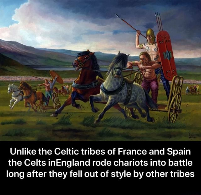 Unlike the Celtic tribes of France and Spain the Celts inEngIand rode ...