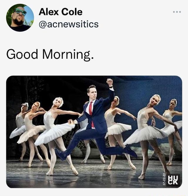 \ Alex Cole @acnewsitics Good Morning. - iFunny