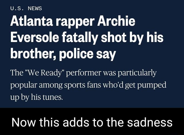 U.S. NEWS Atlanta rapper Archie Eversole fatally shot by his brother ...