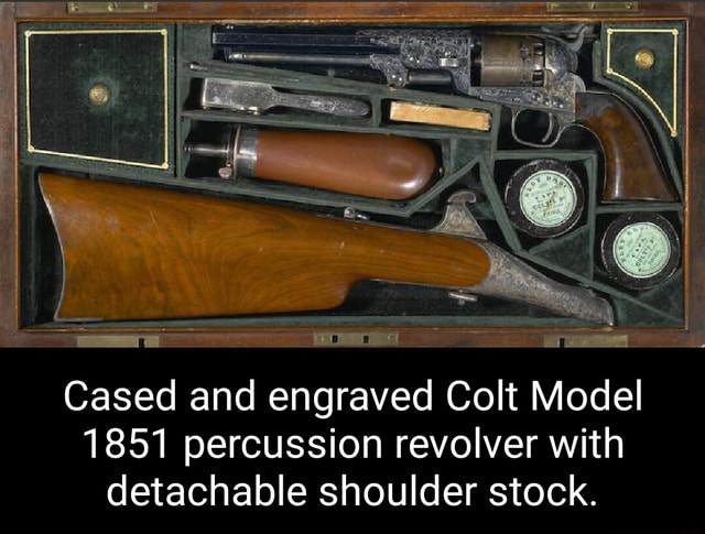 Cased and engraved Colt Model 1851 percussion revolver with detachable ...