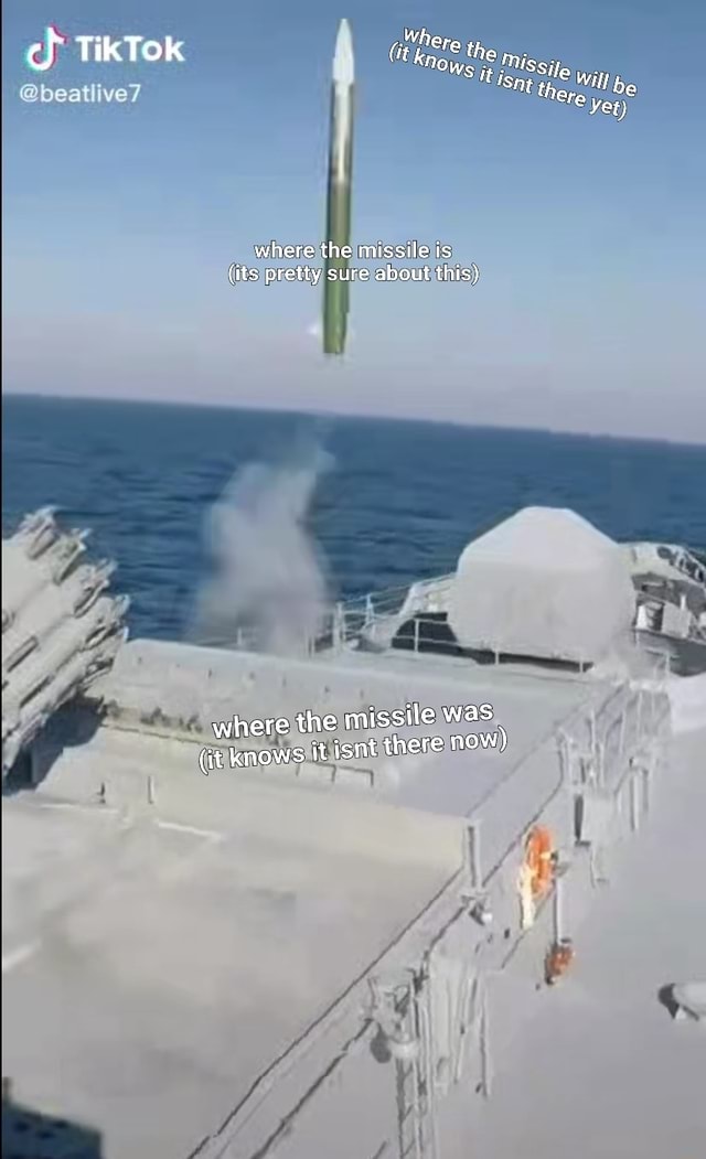 TikTok the nis where the missile is (its pretty sure about this) issile was where the miss! (it ...