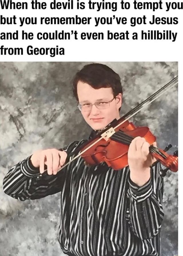 When the devil IS trying to tempt you but you remember you've got Jesus ...