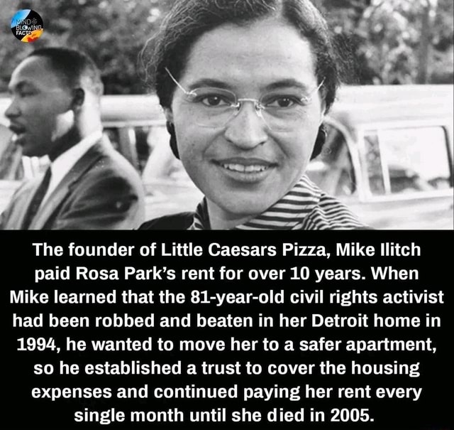 The founder of Little Caesars Pizza, Mike llitch paid Rosa Park's rent ...