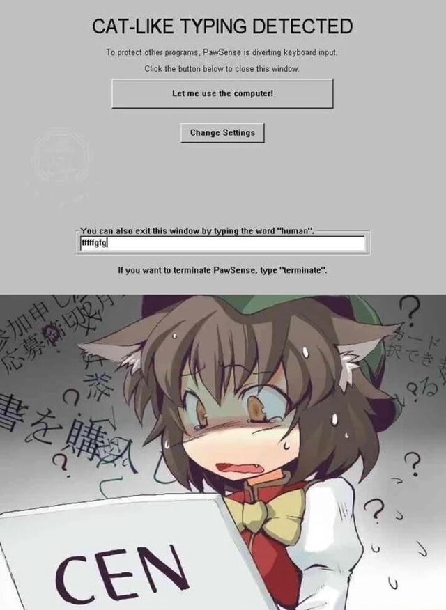 CAT-LIKE TYPING DETECTED To protect other programs, PawSense is ...
