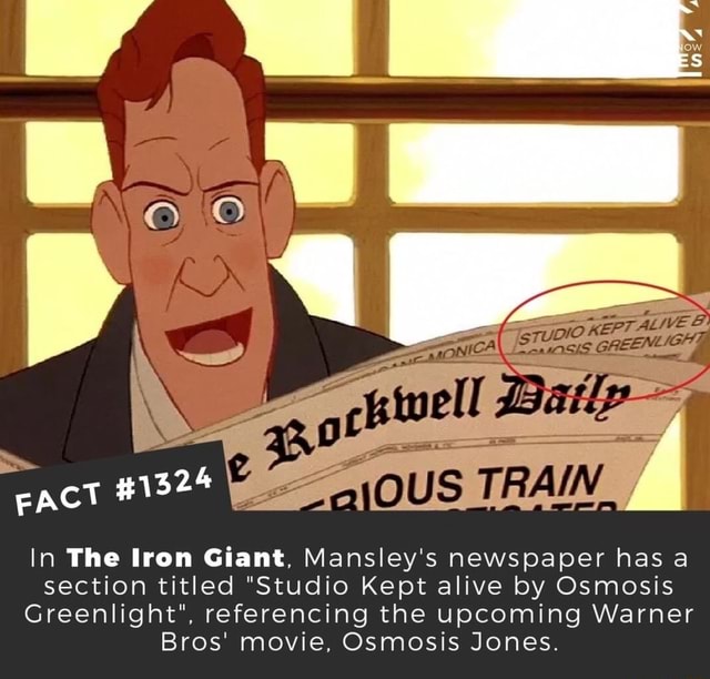 In The Iron Giant, Mansley's newspaper has a section titled "Studio ...