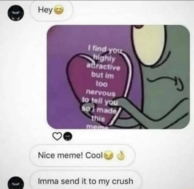 Hey Hind yo highty aUractive but im too Nervous to tell you made Nice ...