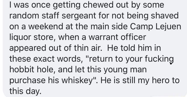 I was once getting chewed out by some random staff sergeant for not ...