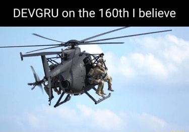 DEVGRU on he 160th I believe - iFunny