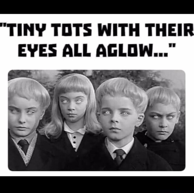 Tiny Tots With Their Eyes All Aglow Fe Ifunny