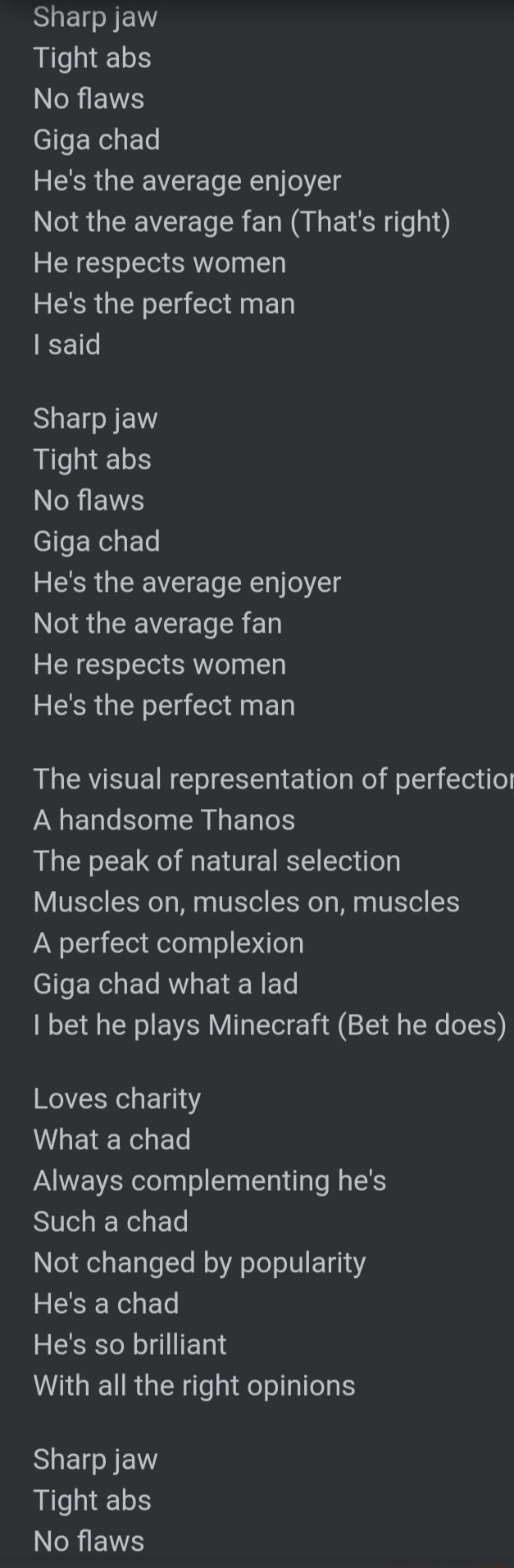 Sharp jaw Tight abs No flaws Giga chad He's the average enjoyer Not the ...