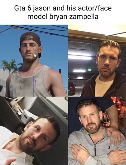 Gta 6 jason and his model bryan zampella - iFunny