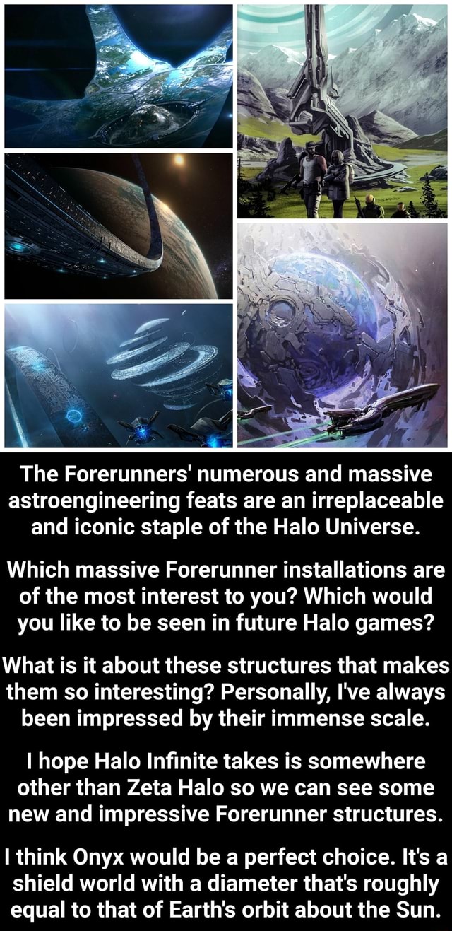 The Forerunners' numerous and massive astroengineering feats are an ...