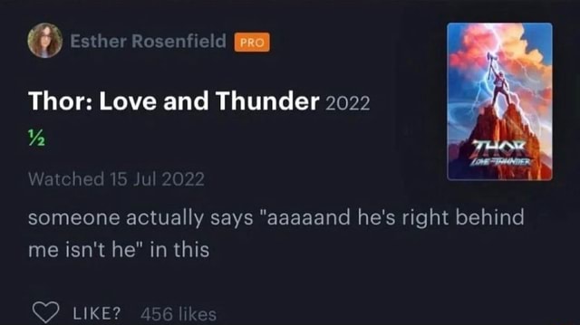 Esther Roe field ij Thor: Love and Thunder 2022 Watched 15 Jul 2022 ...