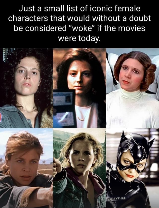 Just a small list of iconic female characters that would without a ...