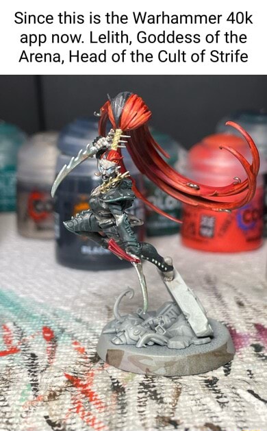 Since this is the Warhammer app now. Lelith, Goddess of the Arena, Head ...