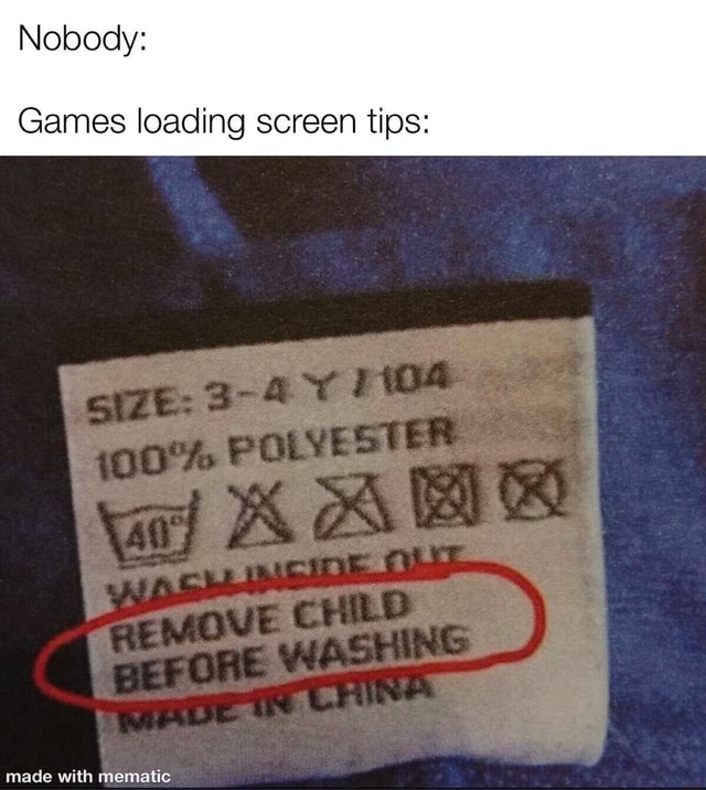 Nobody: Games loading screen tips: - iFunny